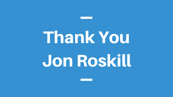 Thank You Jon Roskill